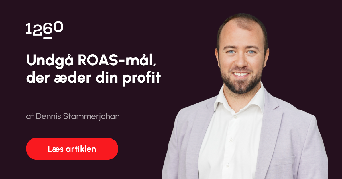 Undgå ROAS-mål, der æder din profit | 1260.dk